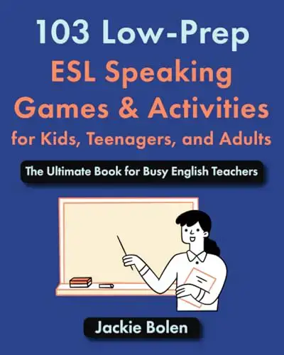 ESL Speaking: Games, Activities, and Resources for English Teachers