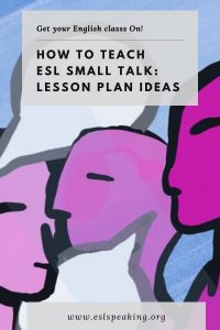 ESL Small Talk Activities and Games | Small Talk ESL Lesson