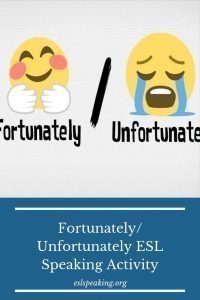 Fortunately Unfortunately ESL Speaking and Listening Activity