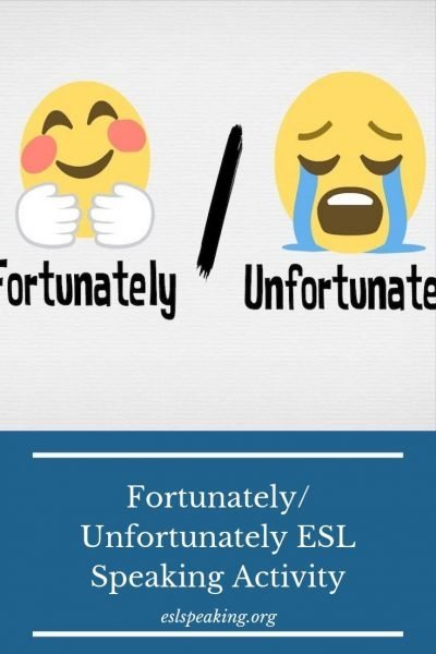 Fortunately Unfortunately ESL Speaking and Listening Activity