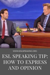 Expressing Opinion in English: Tips on How to State Your Opinion