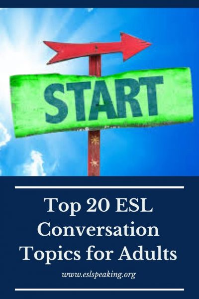 ESL Conversation Starters & Discussion Topics for Adults