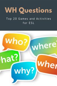 WH Question Activity and Game Ideas | WH Questions ESL Games