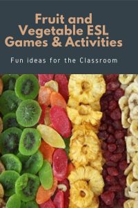 Fruits and Vegetables ESL Games, Activities, Lesson Plans & More