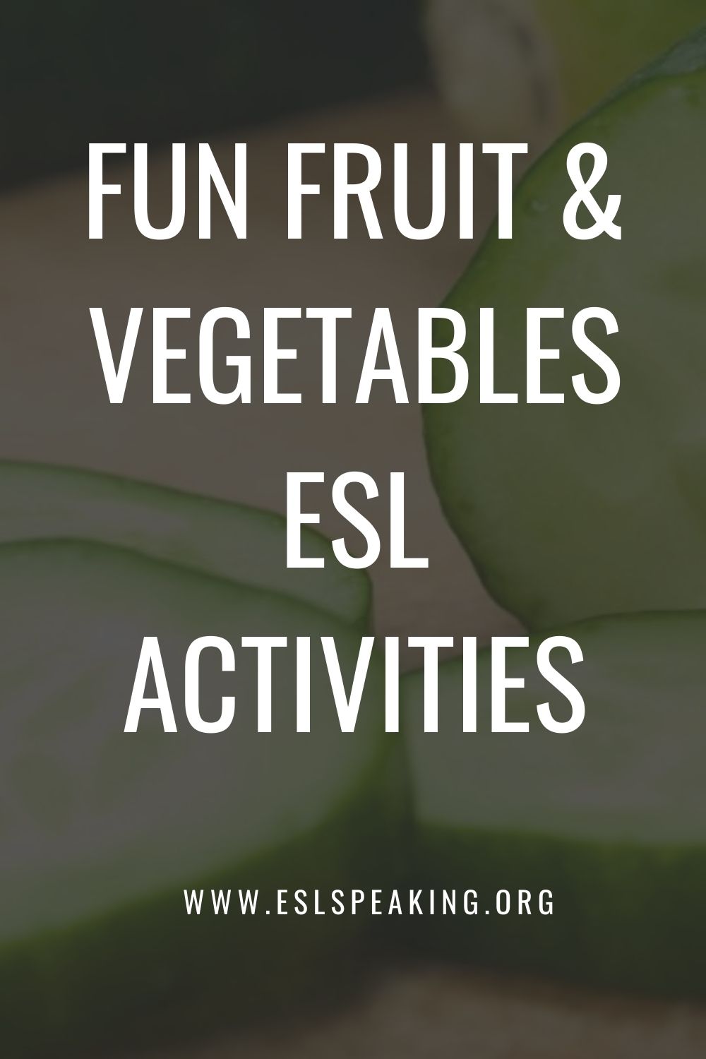 Fruits and Vegetables ESL Games, Activities, Lesson Plans & More
