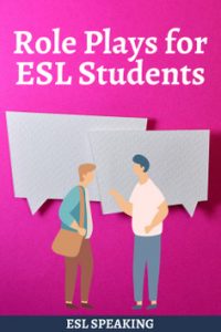 ESL Role Plays: The Best Ideas for TEFL Role Play Conversations