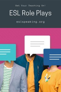 ESL Role Plays: The Best Ideas for TEFL Role Play Conversations