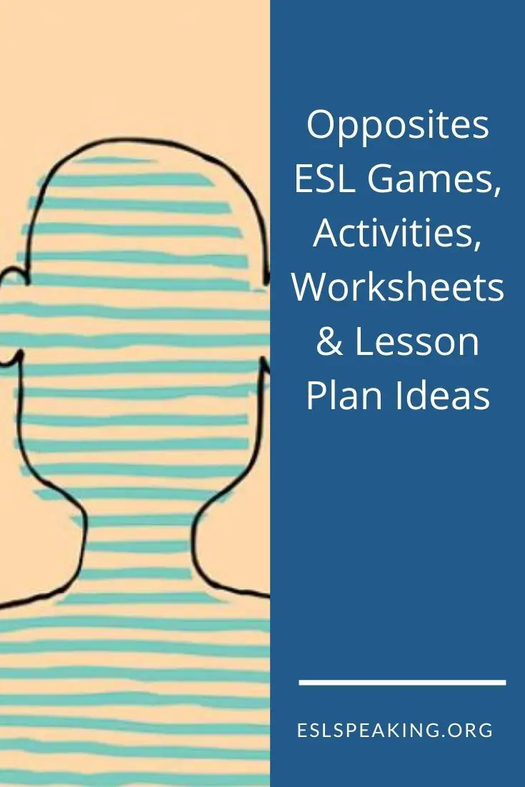 Opposites Activities for ESL | Lesson Plans and Teaching Tips
