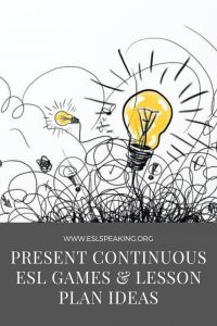 Present Progressive Games, Activities, & Worksheets for ESL/EFL