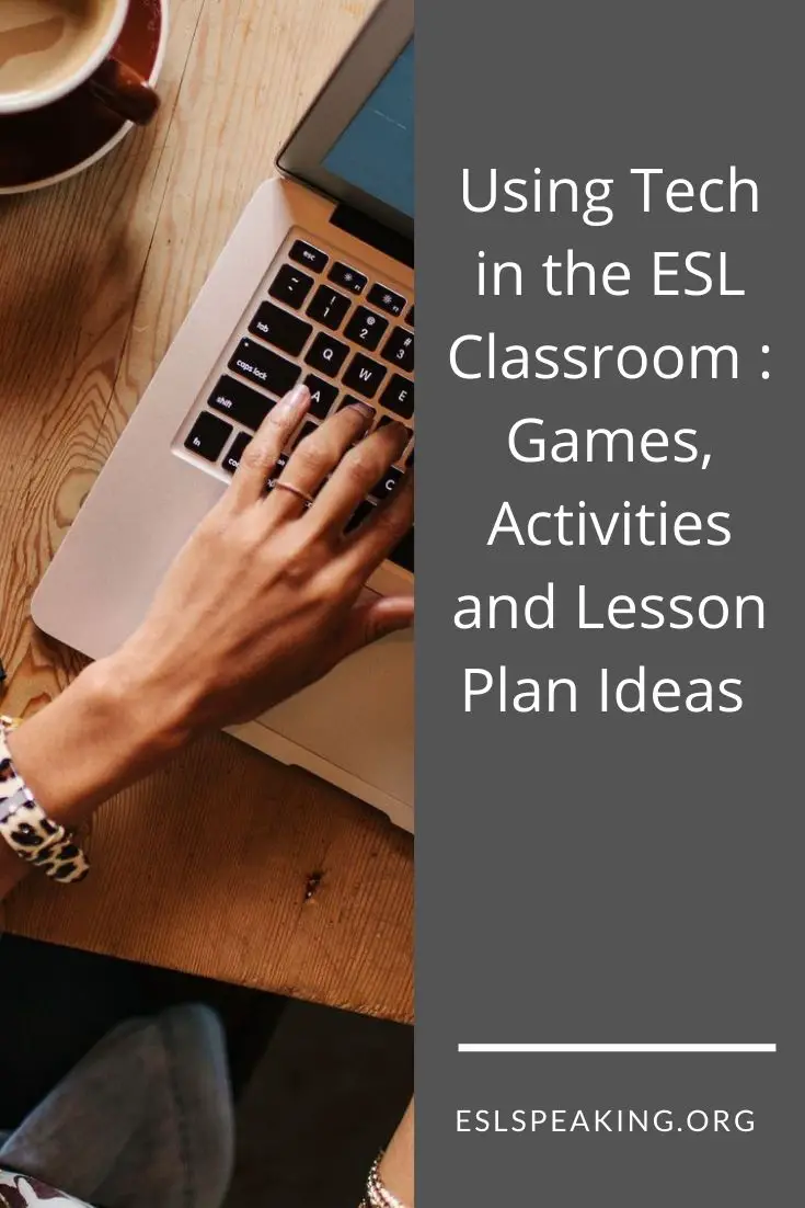 Technology in ESL Classrooms: Games, Activities and Resources