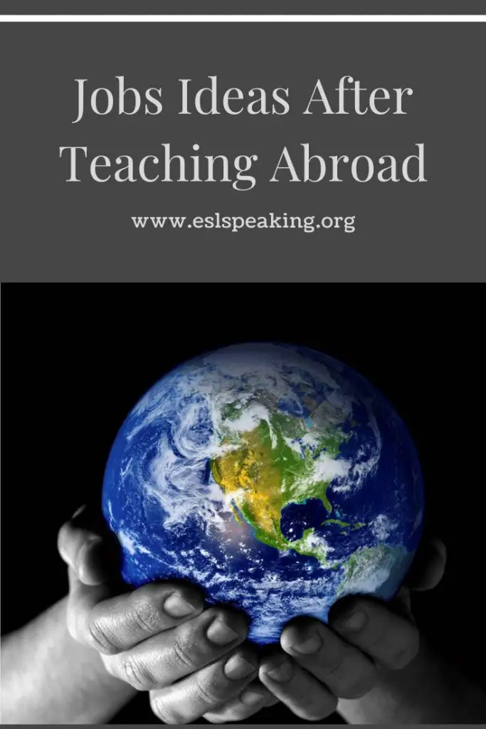 What to do After Teaching Abroad? Ideas for After Teaching
