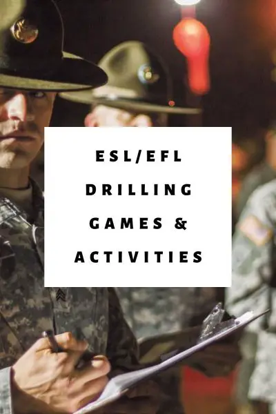 Drilling Games & Activities for Pronunciation, Grammar, Vocabulary