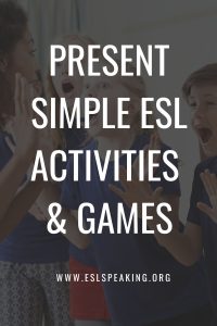 Simple Present Games, Activities, Worksheets & Lesson Plan Ideas