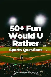 50+ Would You Rather Questions About Sports for All Ages
