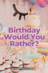 30+ Best Would You Rather Birthday Questions