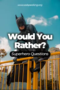 30+ Would You Rather Questions Superhero Edition