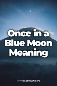 Learn English Idiom: Once in a Blue Moon Meaning & Origin