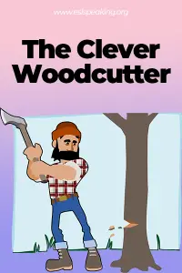 The Clever Woodcutter: English Short Story Reading Activity