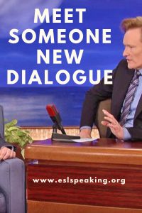 Meeting Someone New Dialogue (For English Learners)